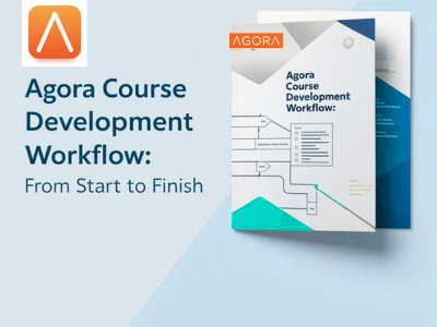 Summary of Agora Course Development Workflow: From Start to Finish