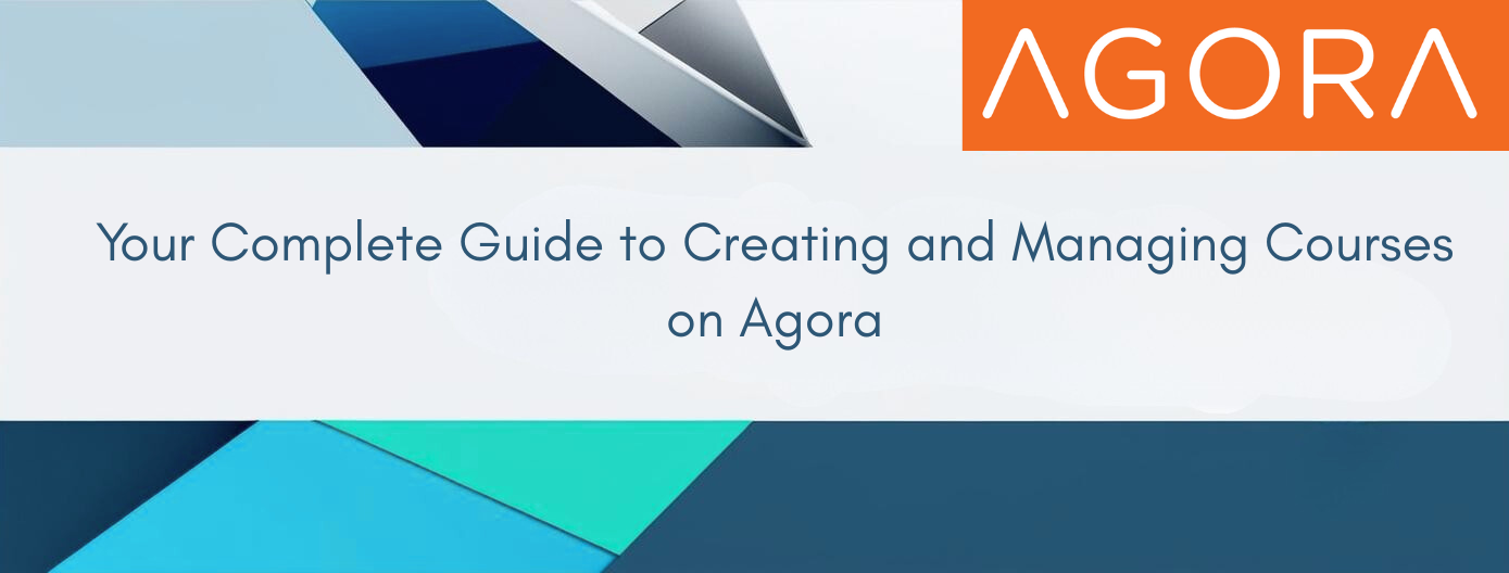 Summary of Agora Course Development Workflow: From Start to Finish